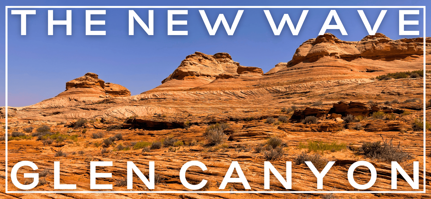 GLEN CANYON NATIONAL RECREATION AREA + the new wave